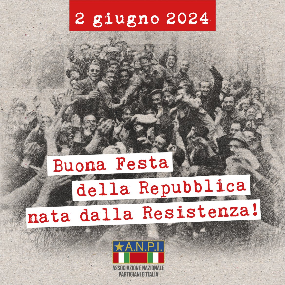 Buona Festa della Repubblica nata dalla Resistenza! | ANPI